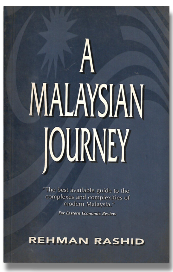 A Malaysian Journey (Rehman Rashid) – Bukuku Press