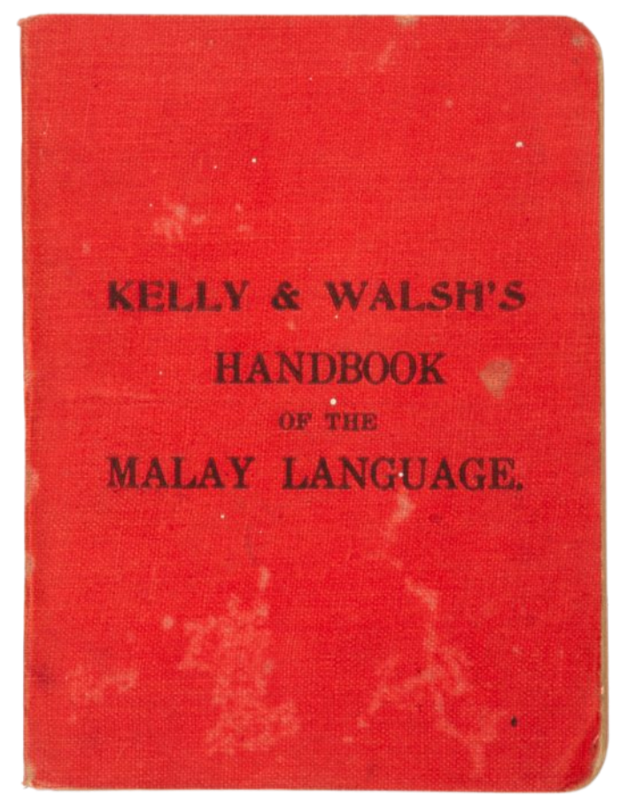 Kelly & Walsh's Handbook of the Malay Language (1923) – Bukuku Press