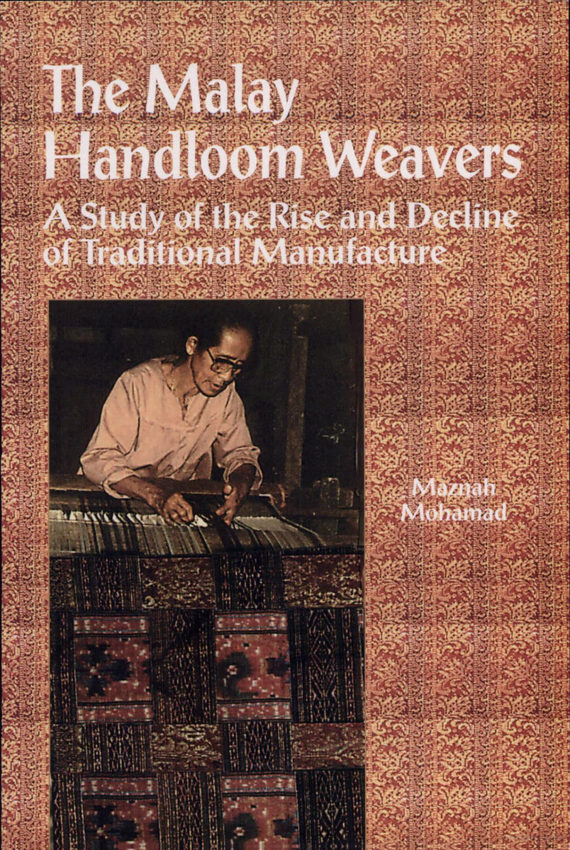 The Malay Handloom Weaver – Bukuku Press