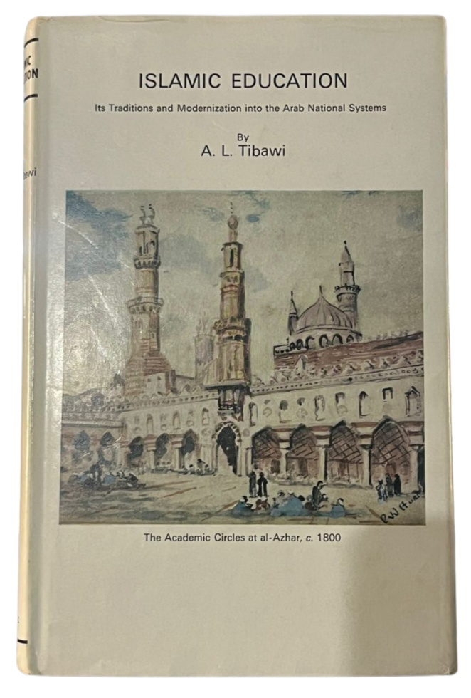 Islamic Education: Its Traditions and Modernization into the Arab Nati ...