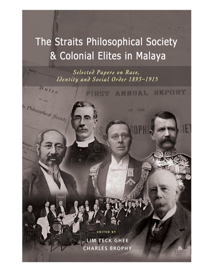 The Straits Philosophical Society & Colonial Elites Malaya – Bukuku Press
