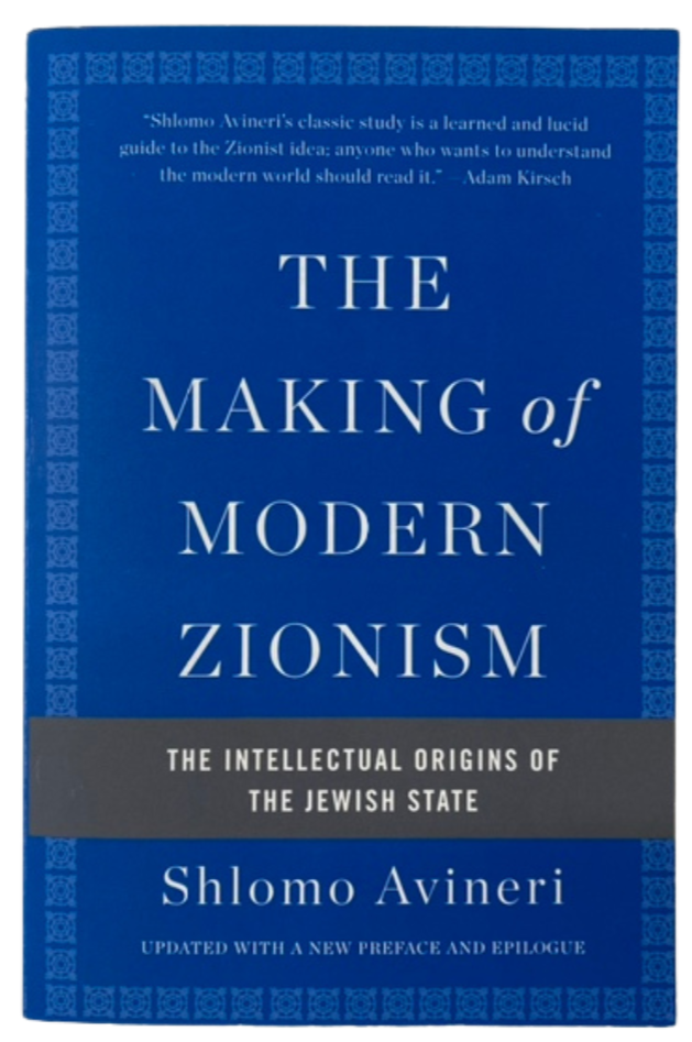 The Making of Modern Zionism: The Intellectual Origins of the Jewish S ...