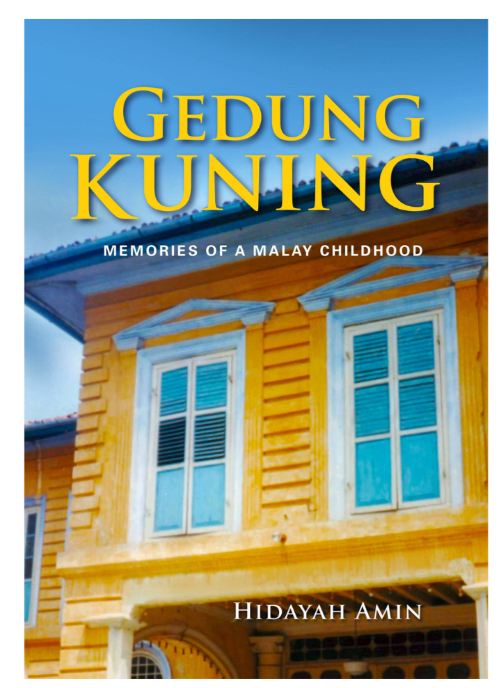 Gedung Kuning: Memories Of A Malay Childhood – Bukuku Press